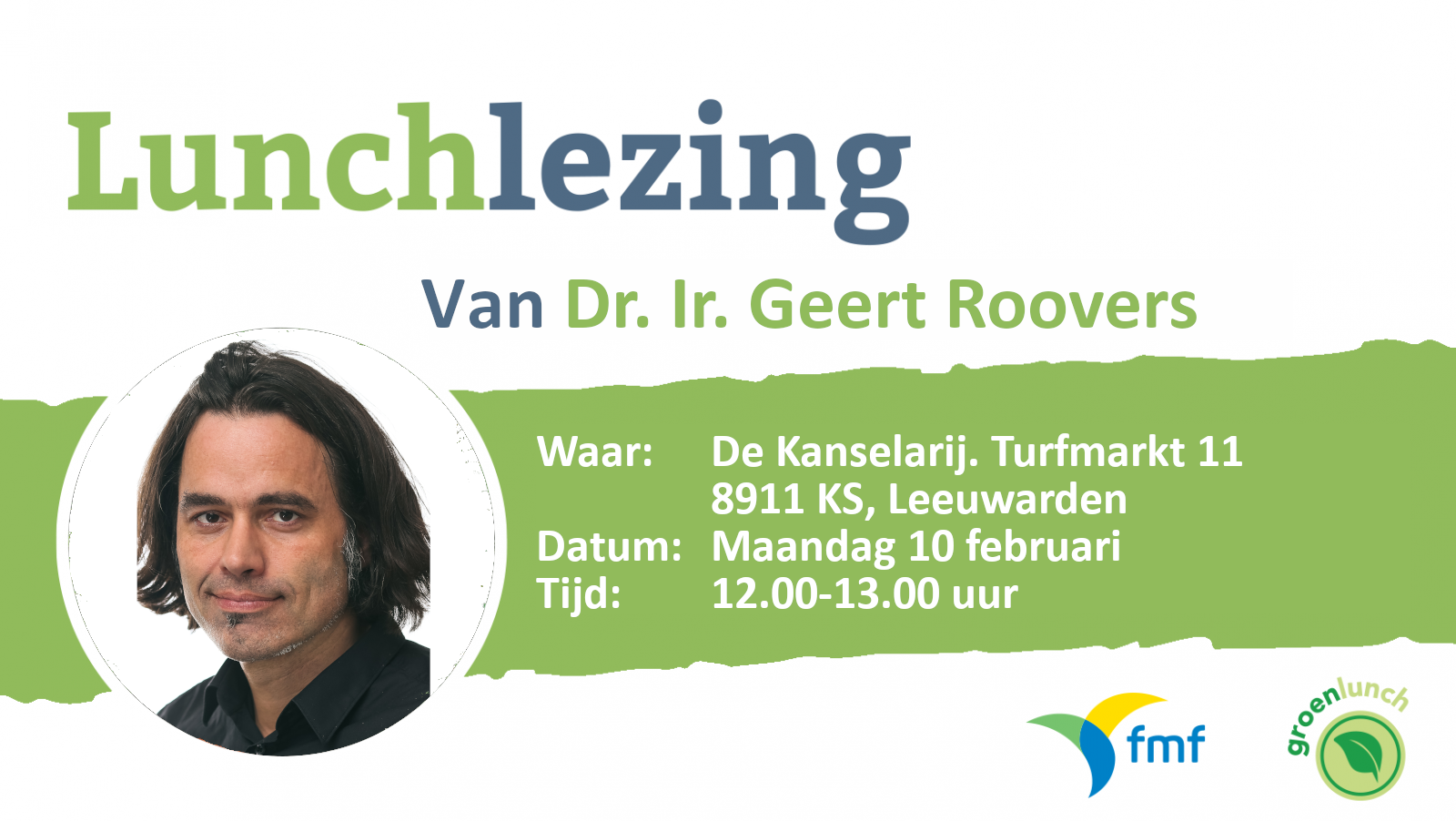 Groenlunch februari: Dr. Ir. Geert Roovers: de verborgen strijd - FMF